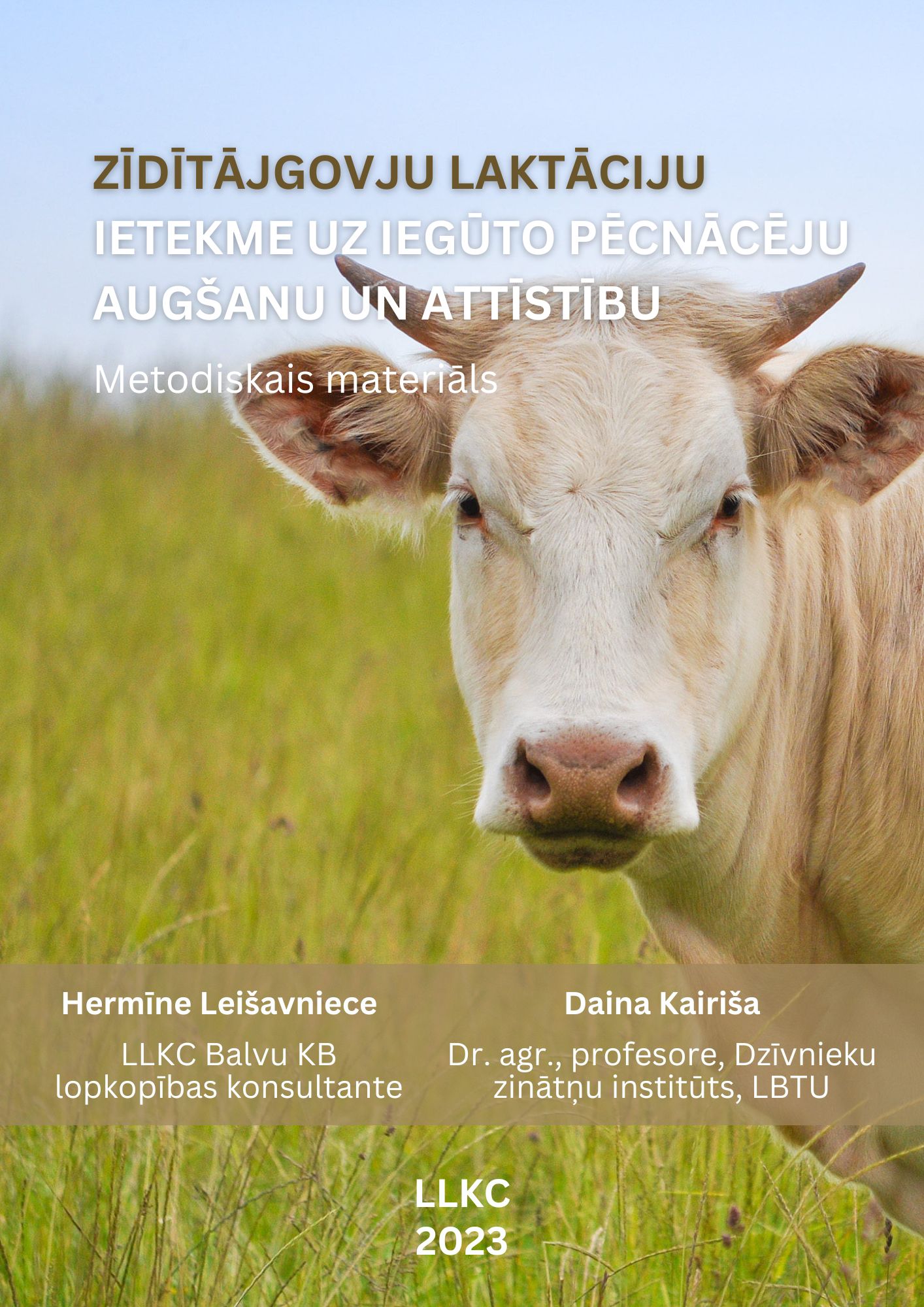 Zīdītājgovju laktāciju ietekme uz iegūto pēcnācēju augšanu un attīstību ...